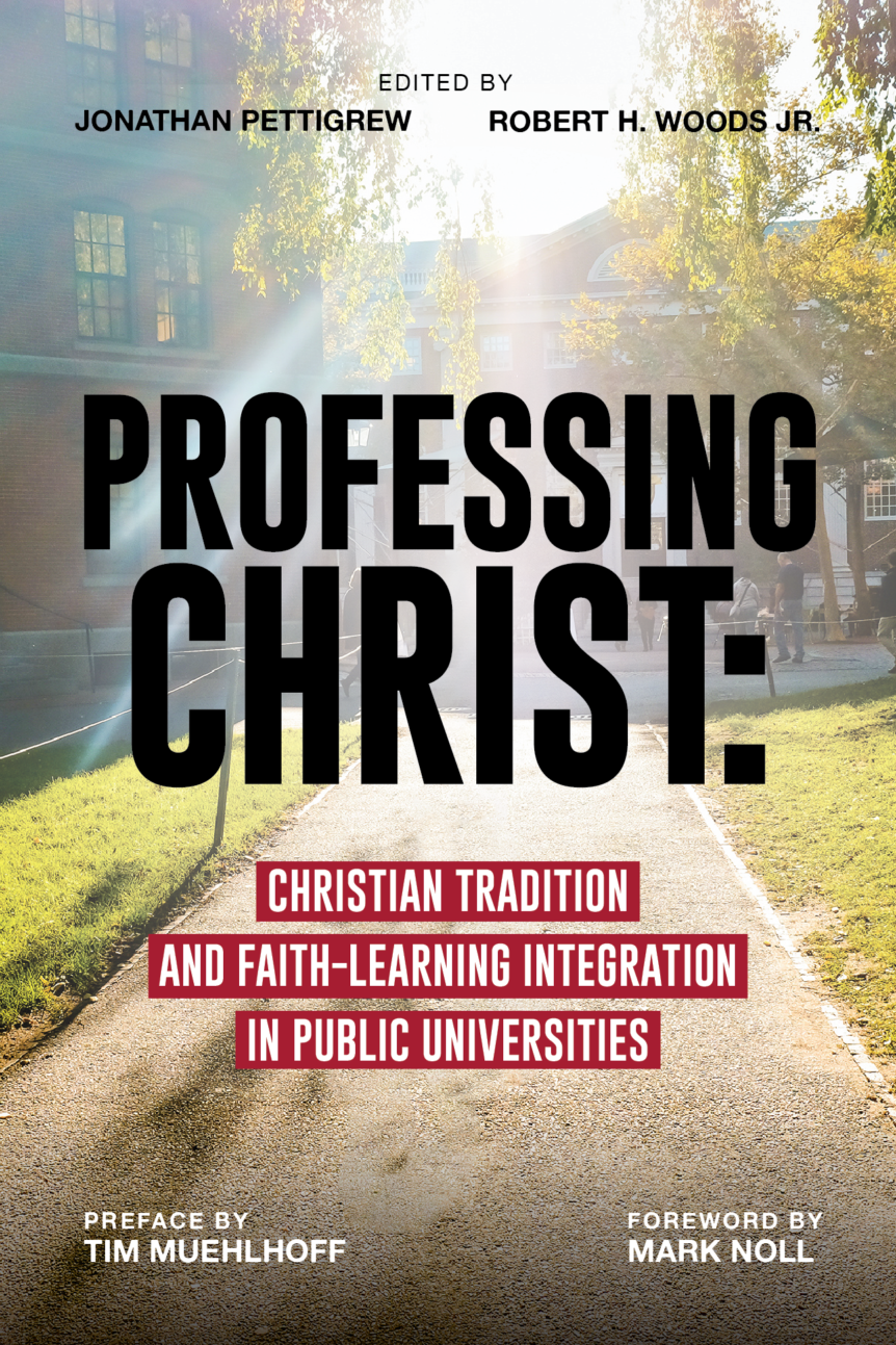 Professing Christ: Christian Tradition and Faith-Learning Integration ...
