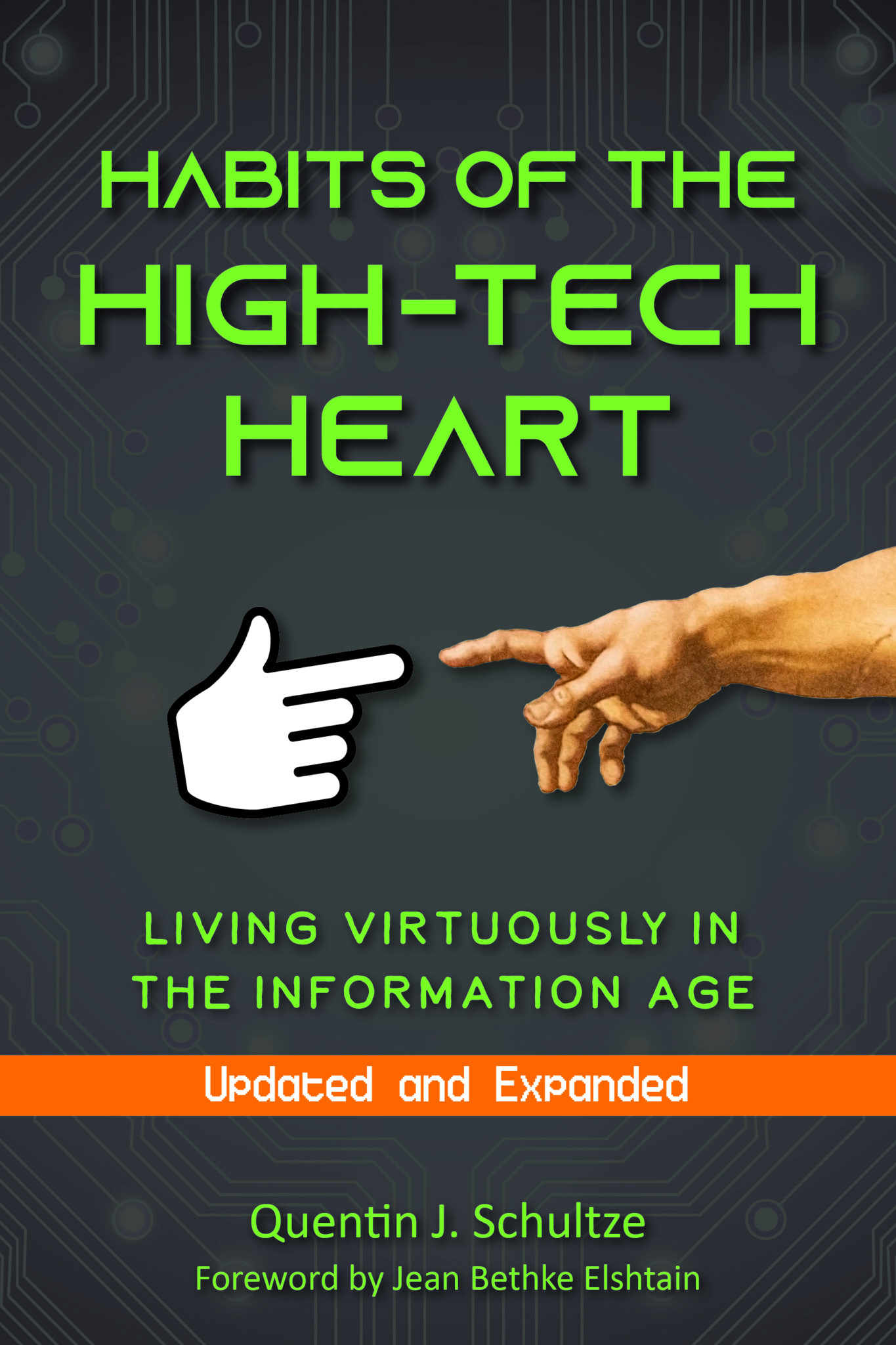 New Book, Habits of the High Tech Heart: Living Virtuously in the ...